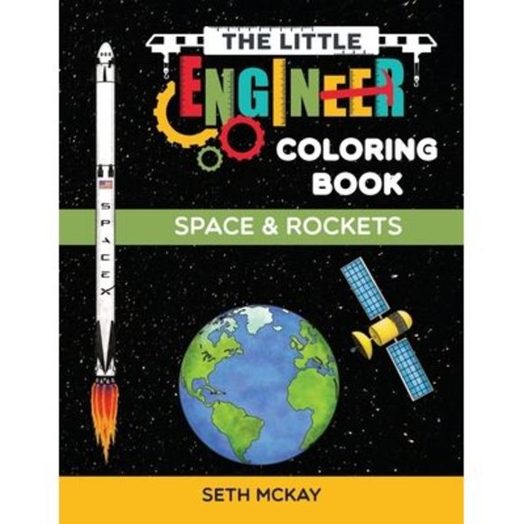 Seth McKay | Other | The Little Engineer Coloring Book Space And ...